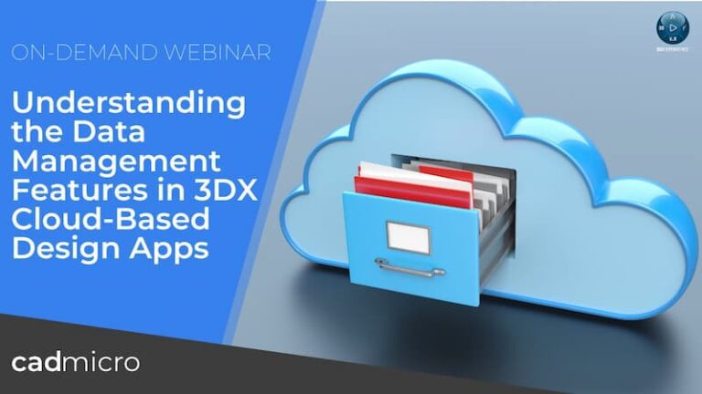 Webinar: Data Management Features in 3DX - CAD MicroSolutions Inc.