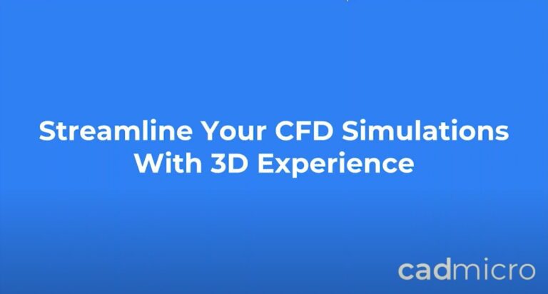 Webinar: Streamline Your CFD Simulations With 3D Experience - CAD ...
